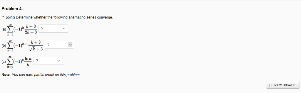 Solved Problem 4. (1 point) Determine whether the following | Chegg.com