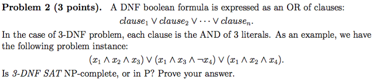 Solved A DNF boolean formula is expressed as an OR of | Chegg.com