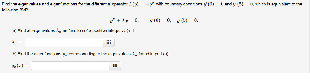 Solved Find the eigenvalues and eigenfunctions for the | Chegg.com