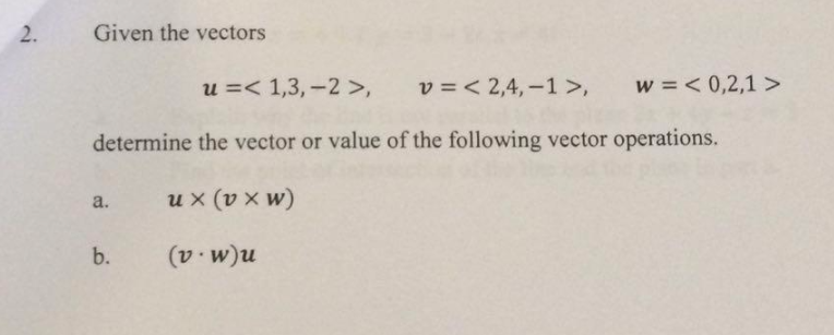 Solved 2. Given the vectors u = , v = , w | Chegg.com