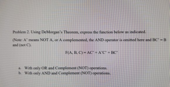 Solved Using DeMorgan's Theorem, express the function below | Chegg.com