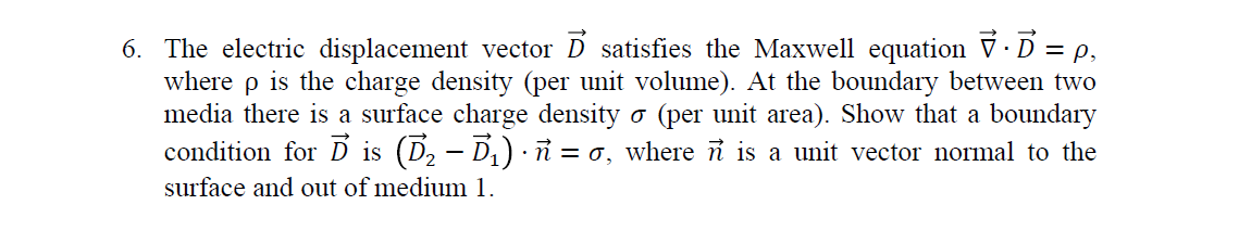 Solved The electric displacement vector D satisfies the | Chegg.com