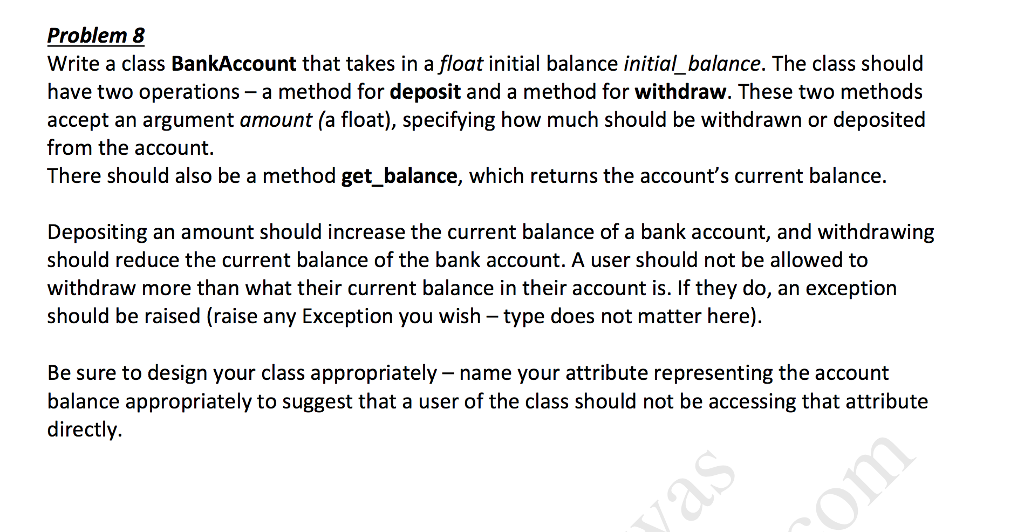Solved Problem 8 Write a class BankAccount that takes in a | Chegg.com
