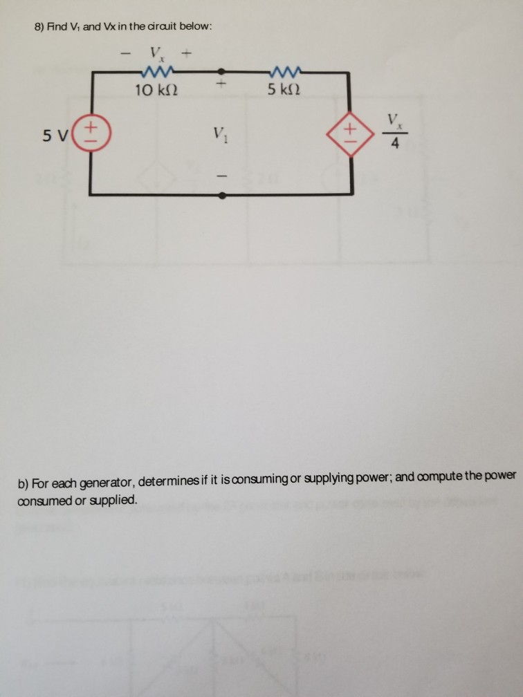 Solved 8) Find Vi and Vx in the circuit below 4 b) For each | Chegg.com