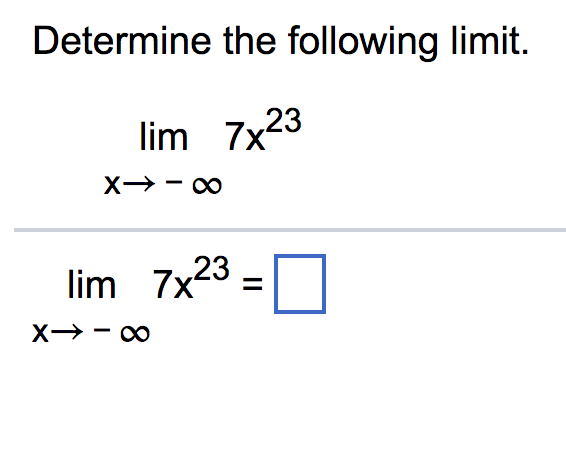 Solved Determine the following limit. lim 7x23 lim 7x23 | Chegg.com