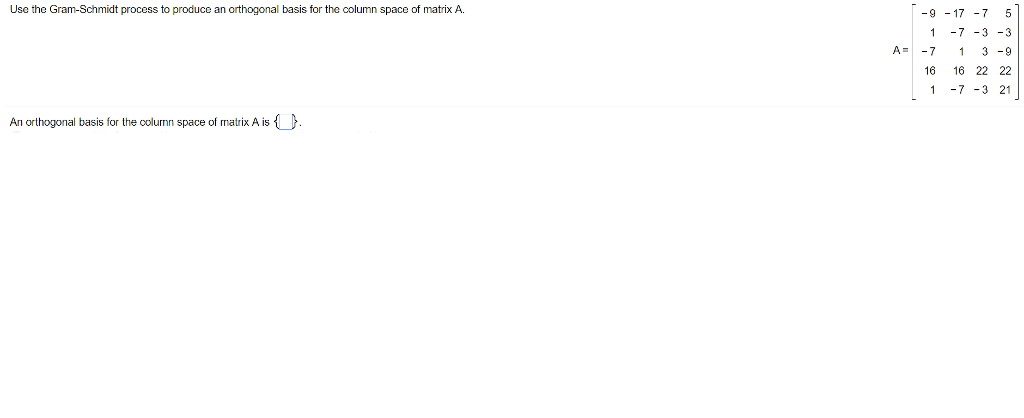 Solved Use The Gram Schmidt Process To Produce An Orthogonal 