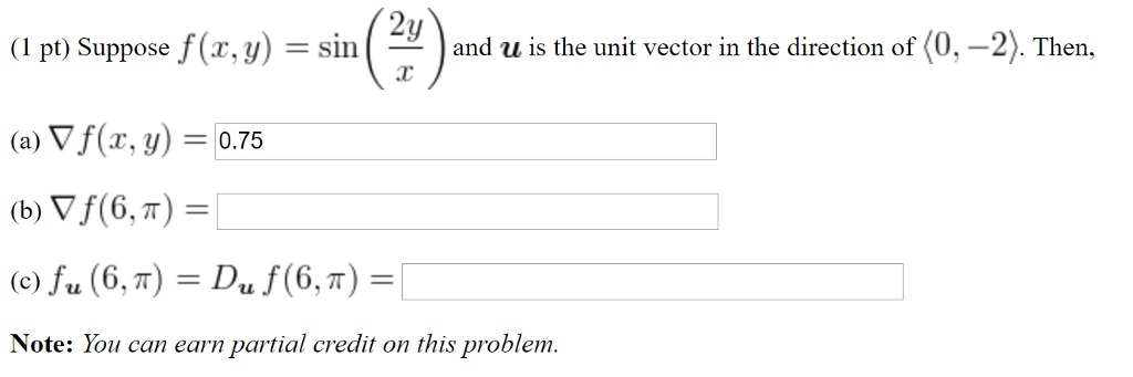 Solved 2y (1 pt) Suppose f(x, y) = sin , ) and u is the unit | Chegg.com