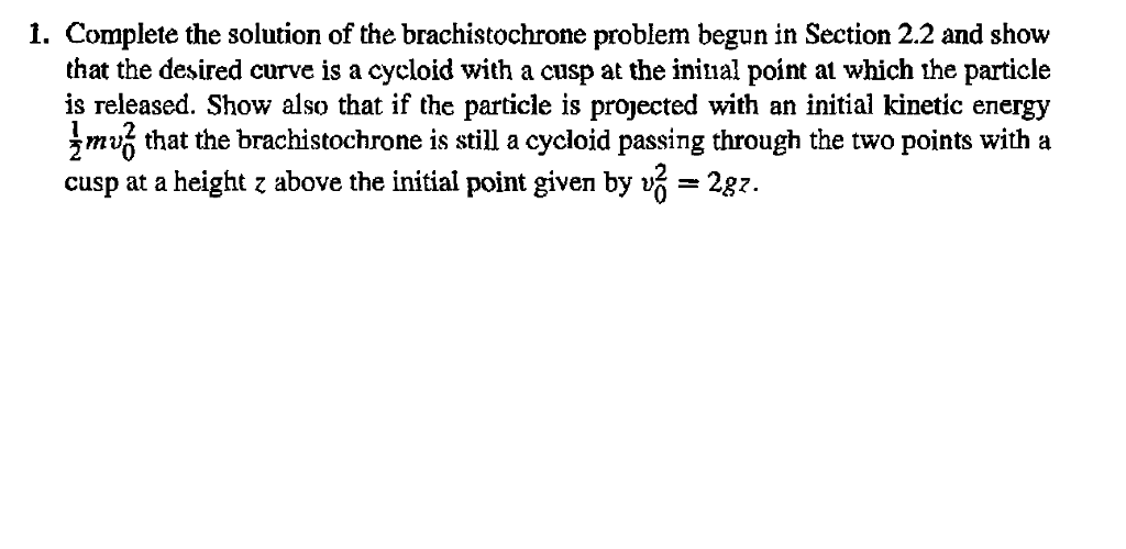 Solved Complete the solution of the brachistochrone problem | Chegg.com