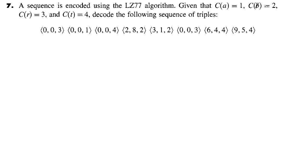 Solved A sequence is encoded using the LZ77 algorithm. Given | Chegg.com