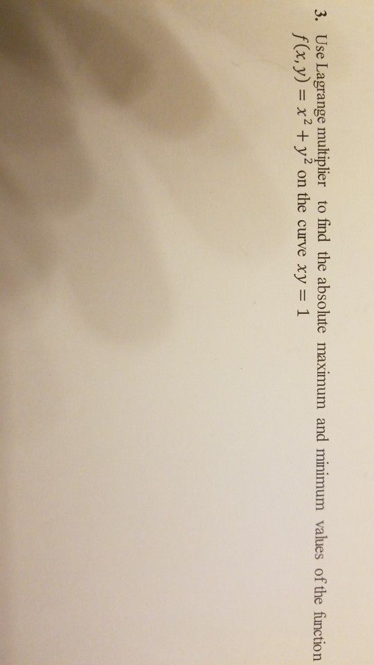 Solved 3. Use Lagrange multiplier to find the absolute | Chegg.com Solved 3. Use Lagrange multiplier to find the absolute | Chegg.com