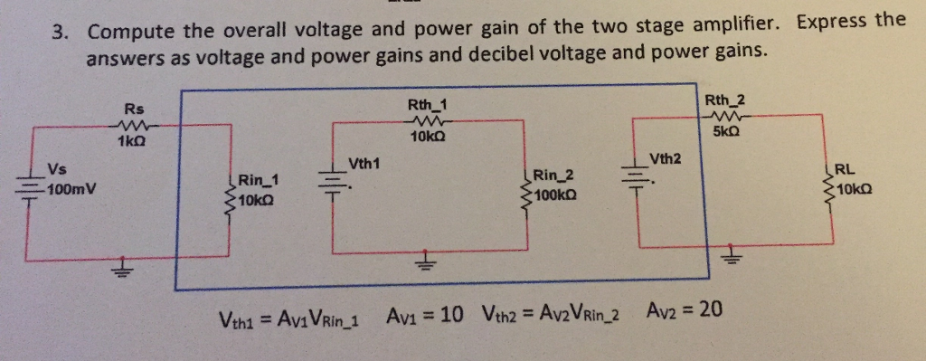 Solved compute the overall voltage and power gain of the two | Chegg.com