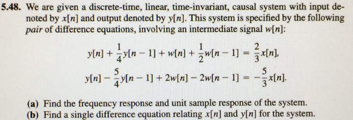Solved We are given a discrete-time, linear, time-invariant, | Chegg.com