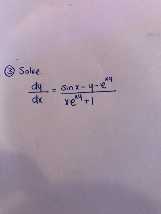 Solved Solve. dy/dx = sin x - y - e^xy/xe^xy + 1 | Chegg.com
