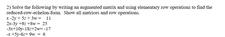 Solved Solve the following by writing an augmented matrix | Chegg.com