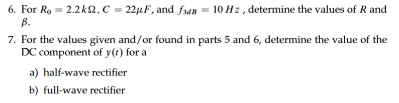 Solved 6. For Ro = 2.2 kQ, C 22μ F, and f3dB-10 Hz , | Chegg.com