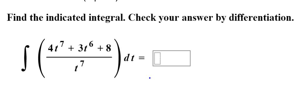 Solved Find the indicated integral. Check your answer by | Chegg.com