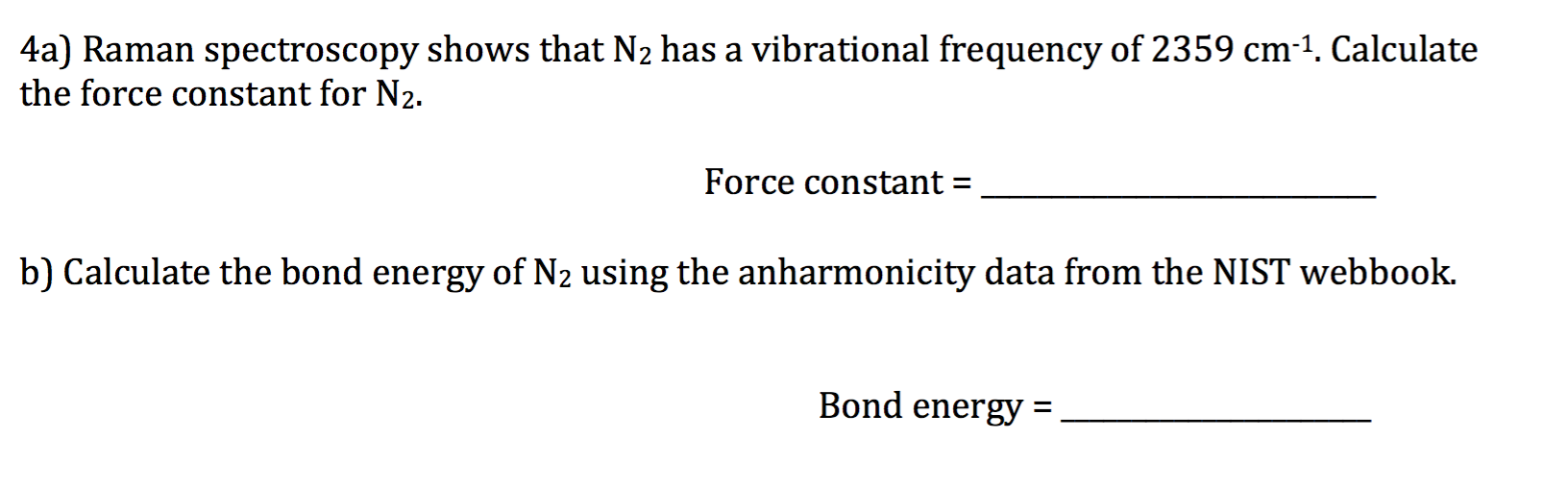 Solved Raman spectroscopy shows that N2 has a vibrational | Chegg.com