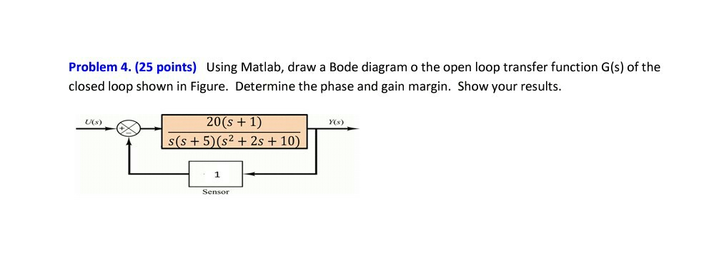 Solved Using Matlab, draw a Bode diagram o the open loop | Chegg.com