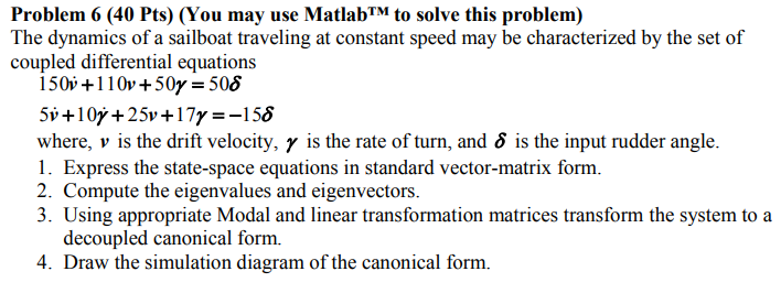Solved Problem 6 (40 Pts) (You may use MatlabTM to solve | Chegg.com Solved Problem 6 (40 Pts) (You may use MatlabTM to solve | Chegg.com