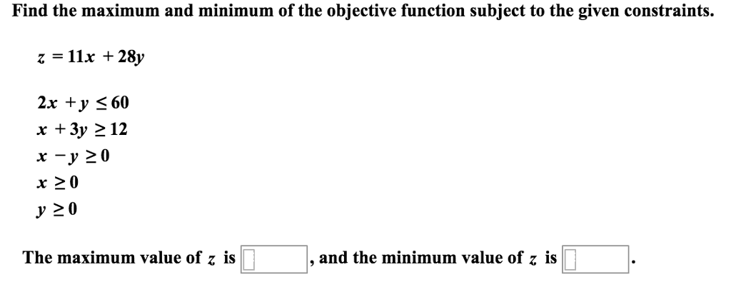 Solved Find the maximum and minimum of the objective | Chegg.com