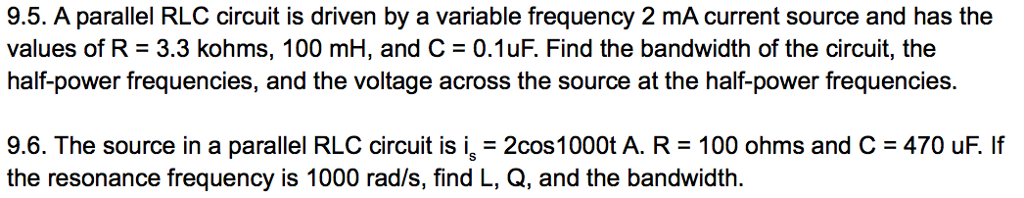 Solved 9.5. A parallel RLC circuit is driven by a variable | Chegg.com