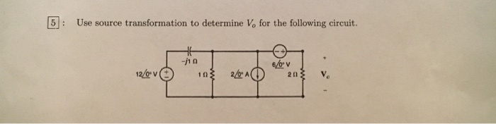 Solved Use source transformation to determine V_o for the | Chegg.com