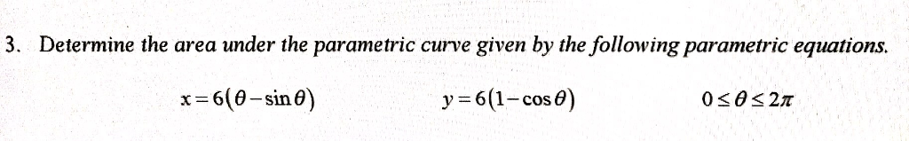 Solved Determine the area under the parametric curve given | Chegg.com