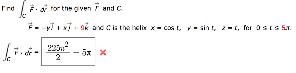 Solved Find F. dr for the given F and C. F =-yi + xj + 9k | Chegg.com