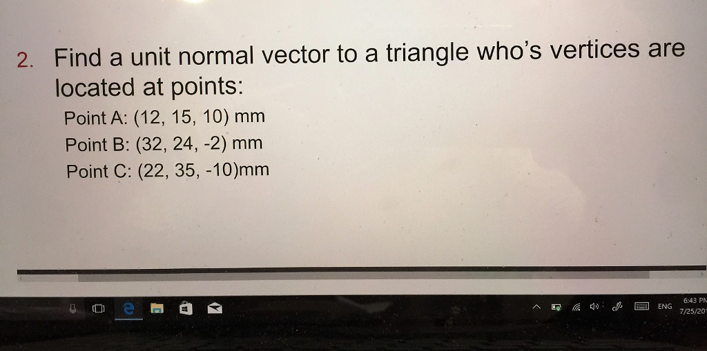 Solved Find a unit normal vector to a triangle who's | Chegg.com