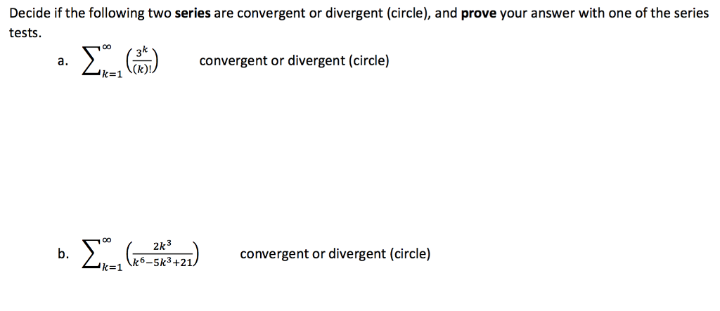 Solved Decide if the following two series are convergent or | Chegg.com