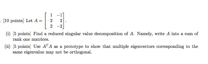 Solved Let A = [1 -1 -2 2 2 -2]. Find a reduced singular | Chegg.com