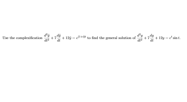 Solved Use the complexification to find the general | Chegg.com