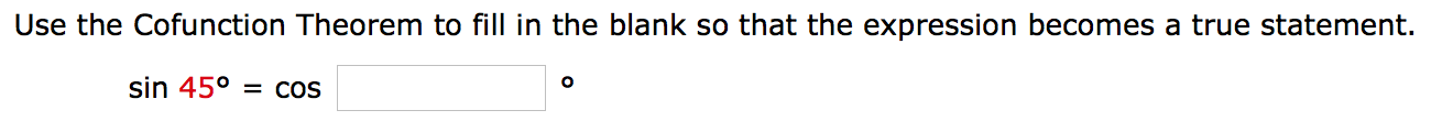 Solved Use the Cofunction Theorem to fill in the blank so | Chegg.com