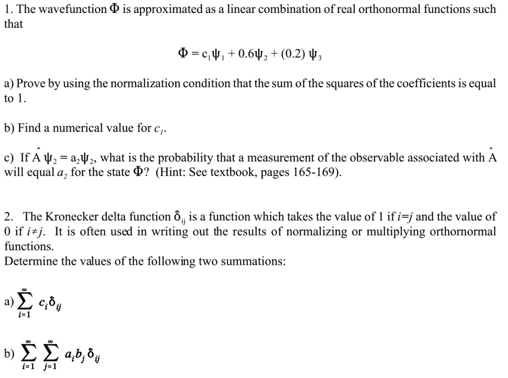 1 The Wavefunction Φ Is Approximated As A Linear 