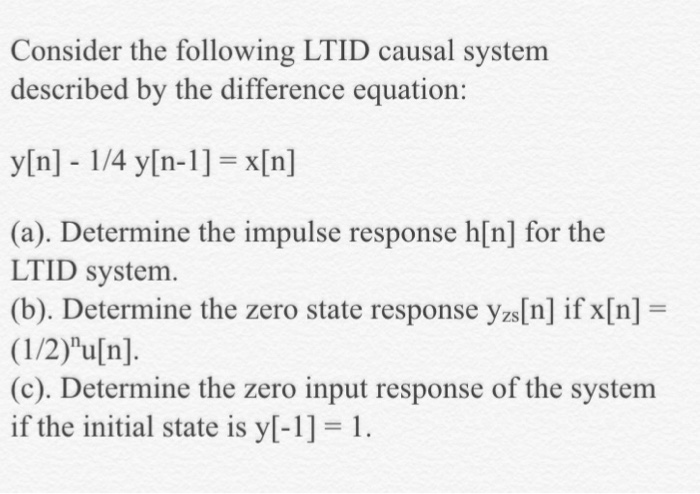 Solved Consider the following LTID causal system described | Chegg.com