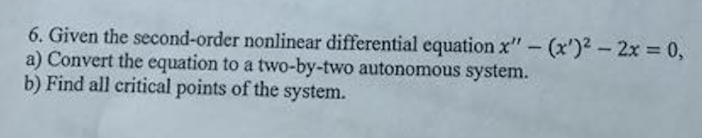 Solved 6. Given the second-order nonlinear differential | Chegg.com