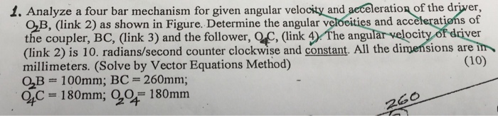 Solved 1. Analyze a four bar mechanism for given angular | Chegg.com