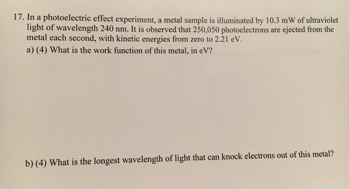 Solved In a photoelectric effect experiment, a metal sample | Chegg.com