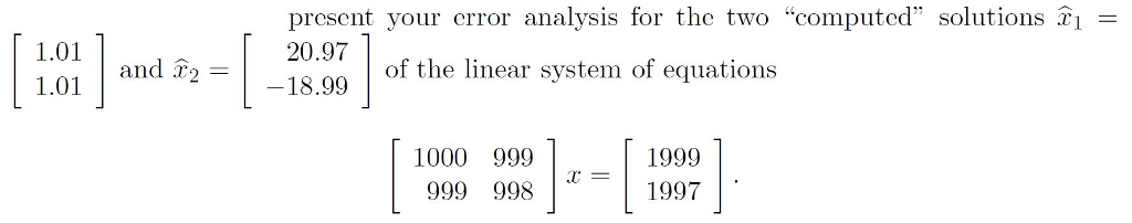 Solved Present your error analysis for the two "computed" | Chegg.com