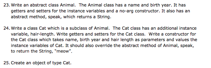 Solved 23. Write an abstract class Animal. The Animal class | Chegg.com