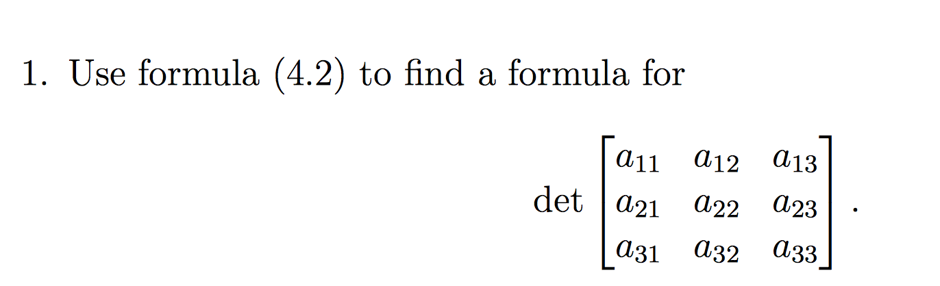 Solved 1. Use formula (42) to find a formula for 011 a12 a13 | Chegg.com