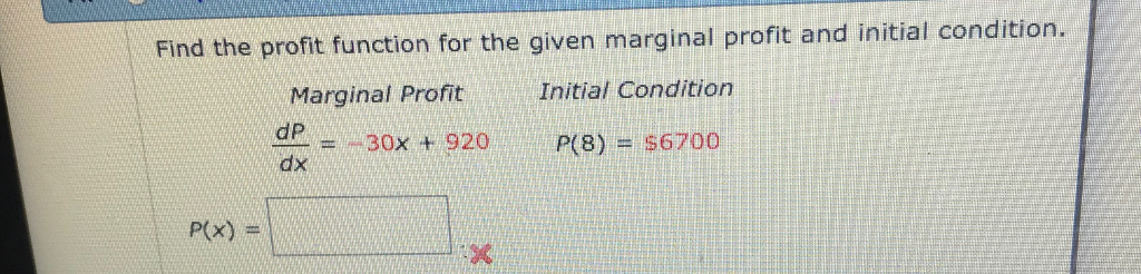 Solved Find the profit function for the given marginal | Chegg.com