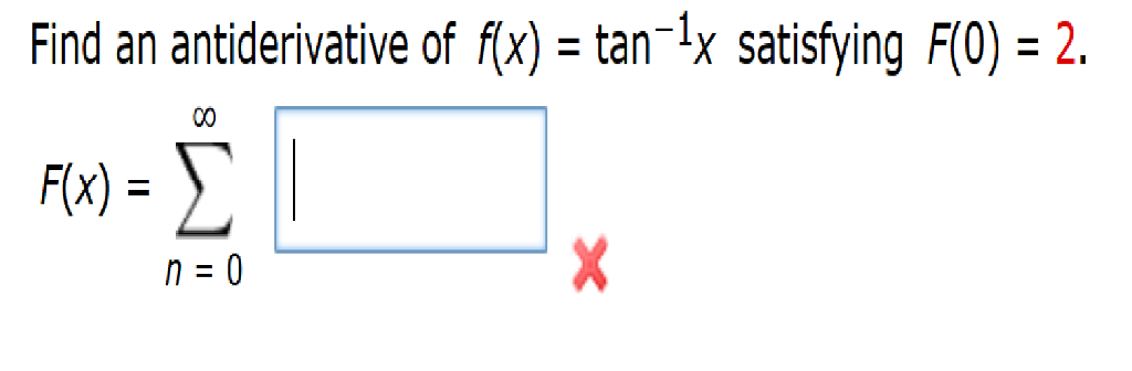 Solved Find an antiderivative of f(x) = tan-1x satisfying | Chegg.com