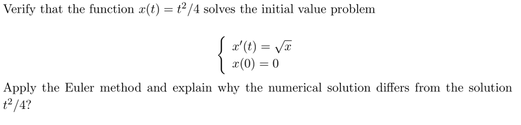 Solved Verity That The Function X T T 4 Solves The Initial