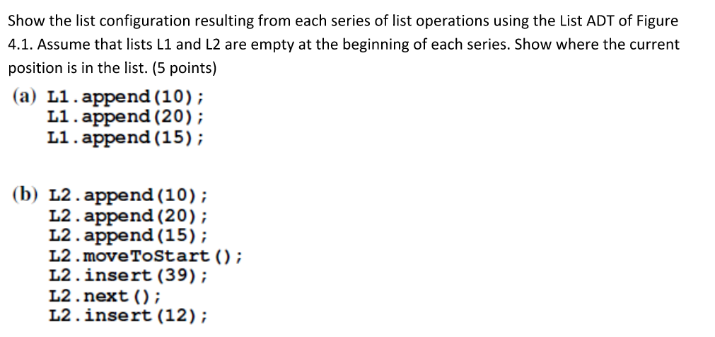 Solved Show the list configuration resulting from each | Chegg.com