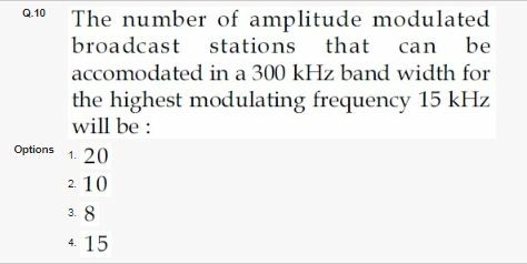 Solved 010 The number of amplitude modulated broadcast | Chegg.com
