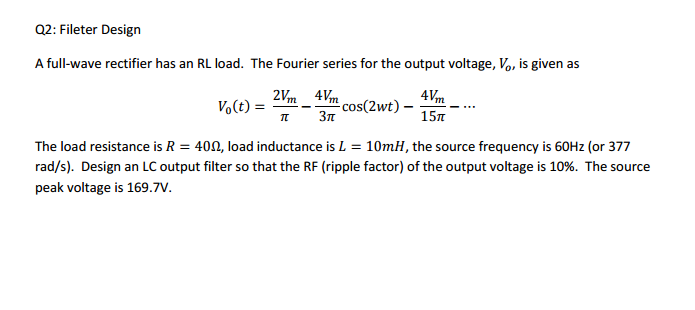 Solved A full-wave rectifier has an RL load. The Fourier | Chegg.com