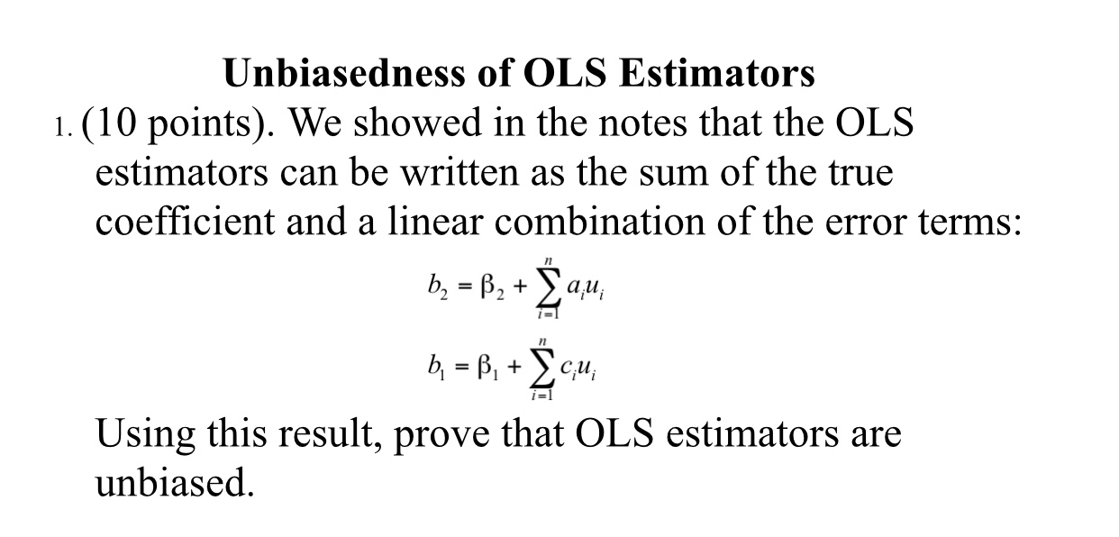 Solved Unbiasedness of OLS Estimators 1. (10 points). We | Chegg.com