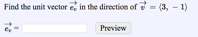 Solved Find the unit vector e, in the direction of v -(3, - | Chegg.com