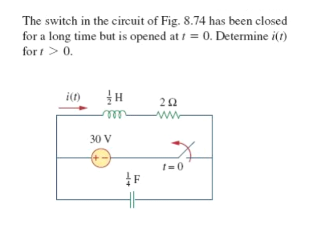 Solved The switch in the circuit of Fig. 8.74 has been | Chegg.com